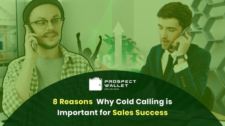 8 Reasons Why Cold Calling is Important for Sales Success
